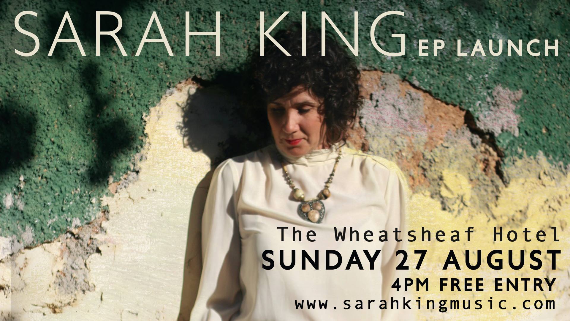 INTERVIEW: SARAH KING LAUNCHES DEBUT EP AT THE WHEATSHEAF HOTEL SUNDAY ...