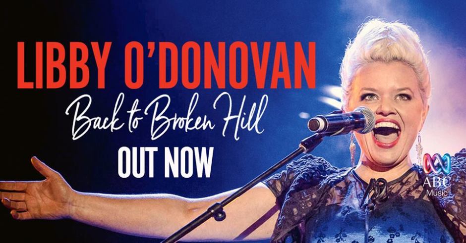 LIBBY O’DONOVAN’s BACK TO BROKEN HILL DROPS TODAY – Upside Adelaide
